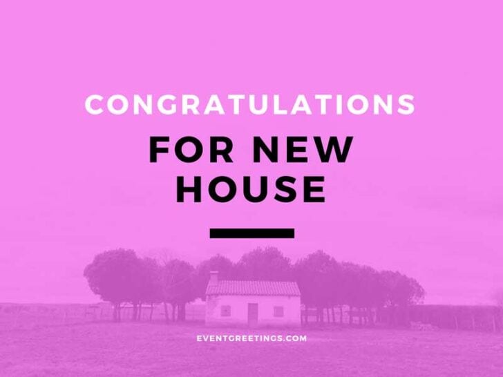 110 Best New Home Wishes And Congratulation Messages