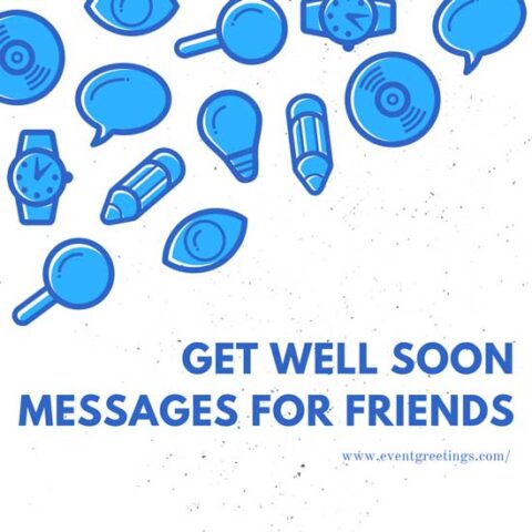 Get well soon messages for friends – Events Greetings