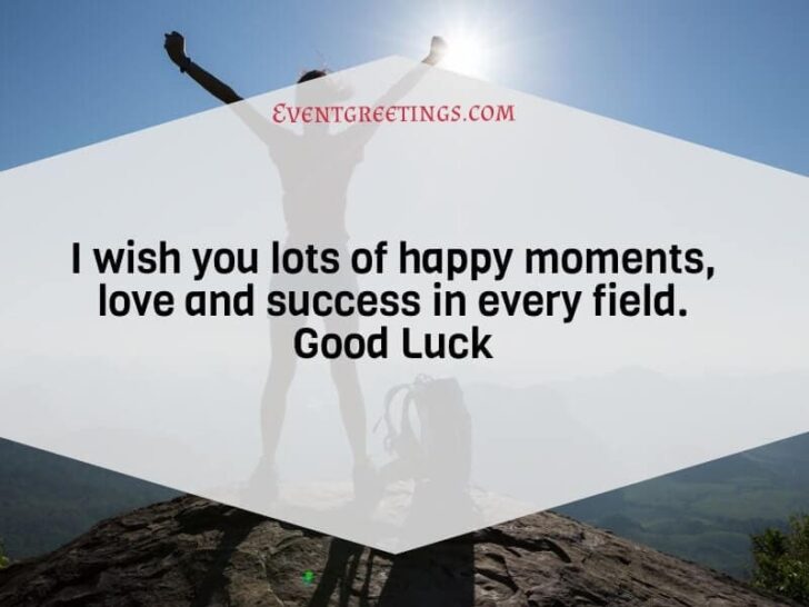 45 Good Luck Quotes, Wishes And Messages – Events Greetings