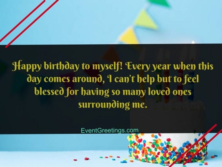Happy Birthday To Me Quotes - Birthday Wishes for Myself With Images