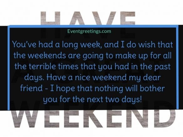 45 Best Have A Great Weekend Wishes