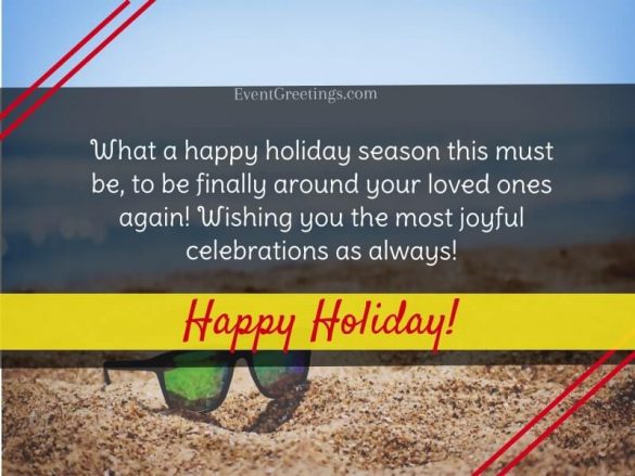 35 Exclusive Happy Holiday Wishes For Friends And Family