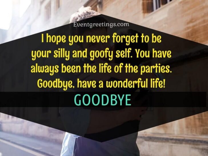 40 Emotional Goodbye Quotes For Friends And Family – Events Greetings