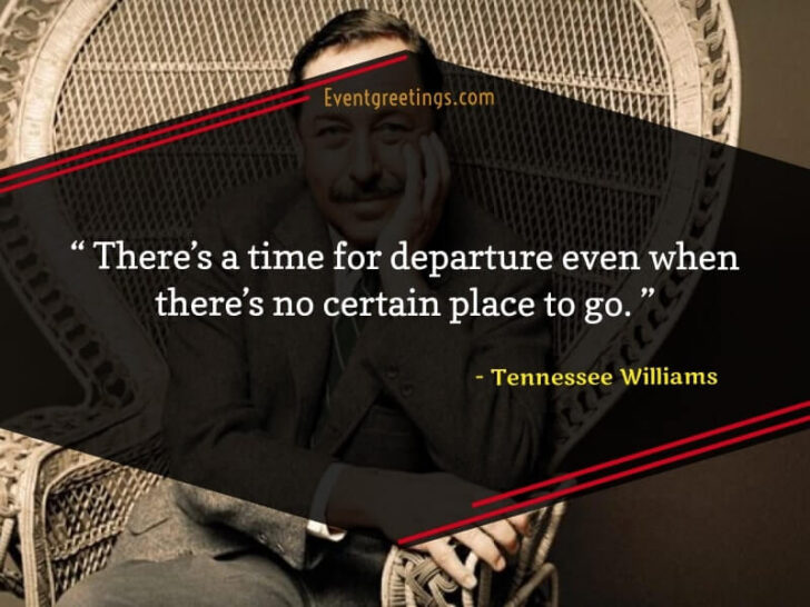 85 Tennessee Williams Quotes About Love And Life – Events Greetings