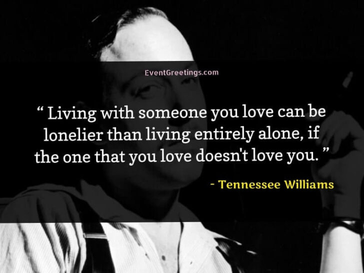 85 Tennessee Williams Quotes About Love And Life – Events Greetings