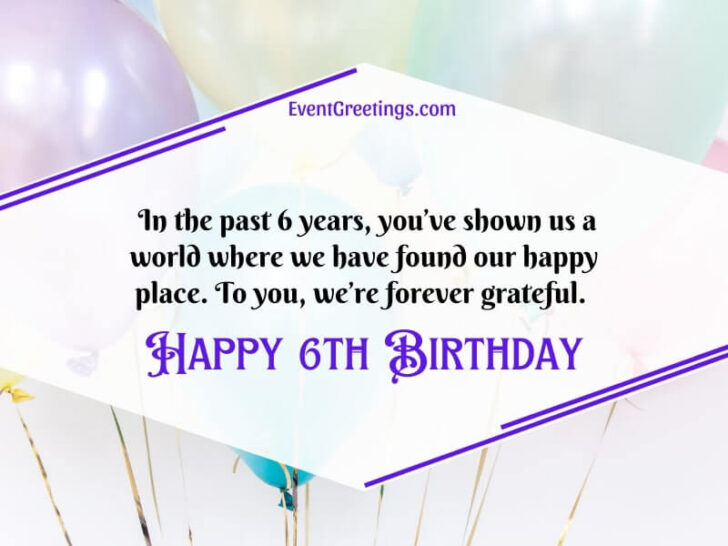 45 Cute Happy 6th Birthday Wishes And Quotes – Events Greetings